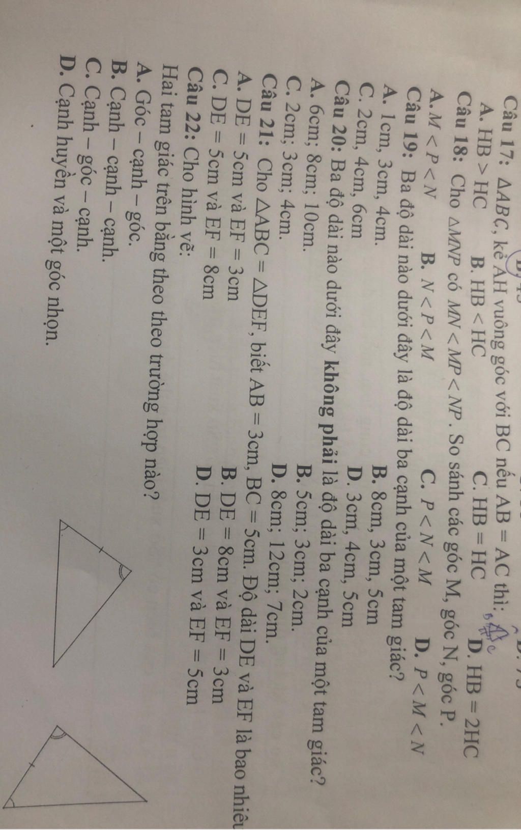 Câu 17: AABC, kẻ AH vuông góc với BC nếu AB = AC thì A. HB > HC B. HB