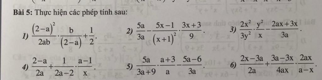1) (2-a) b Bài 5: Thực hiện các phép tính sau: 1 5a 5x-1 3x+3 dni) 2x2 ...