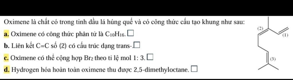 Oximene là chất có trong tinh dầu lá húng quế và có công thức cấu tạo ...