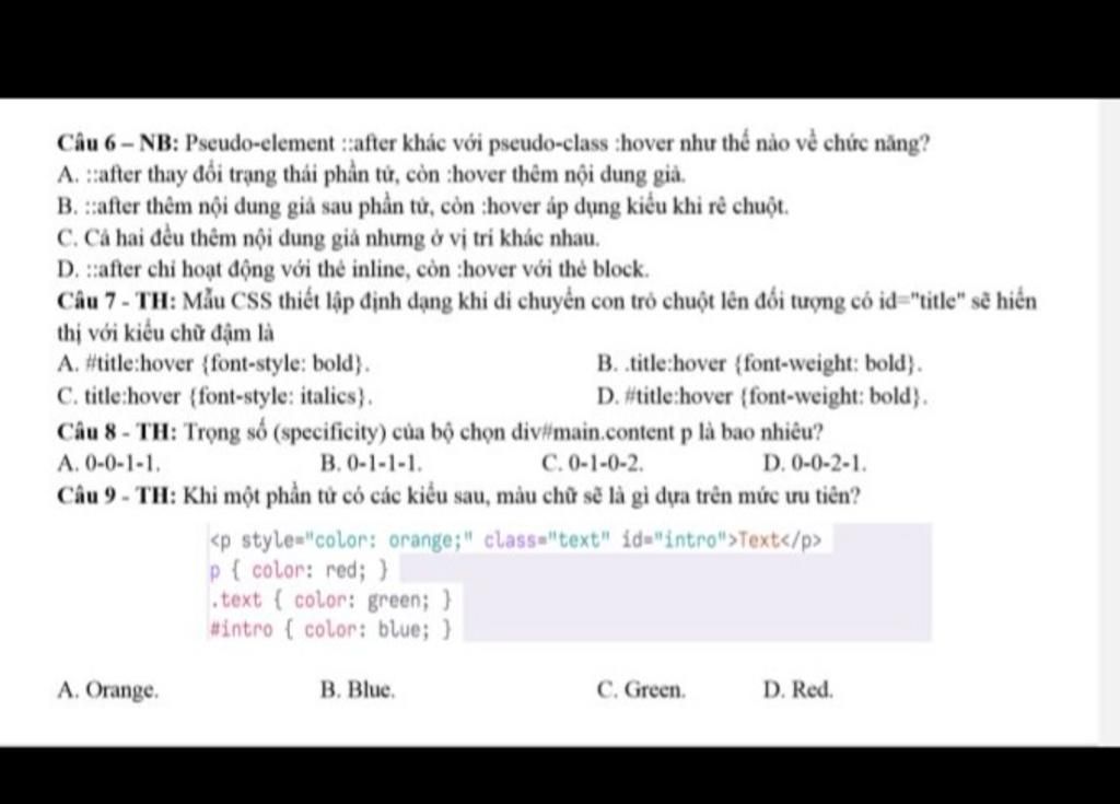 Câu 6 – NB: Pseudo-element :after khác với pseudo-class :hover như thế nào về chức năng? A ...