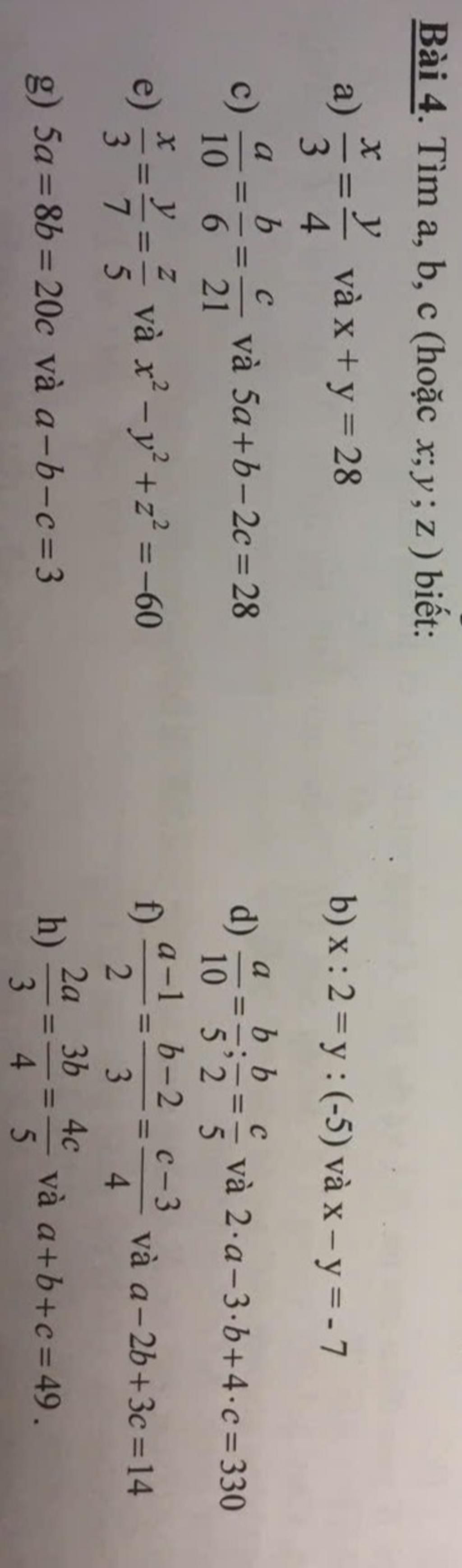 Bài 4. Tìm a, b, c (hoặc x;y;z ) biết: X y a) và x+y= 28 b)x :2=y:(-5 ...