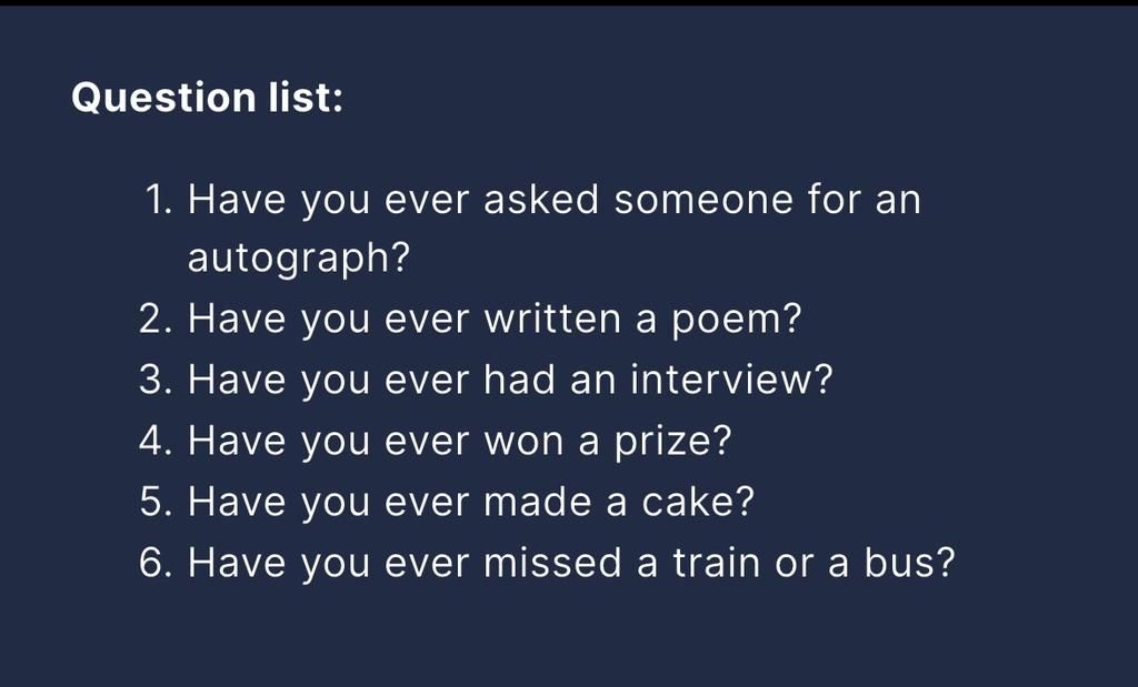 Question list: 1. Have you ever asked someone for an autograph? 2. Have ...