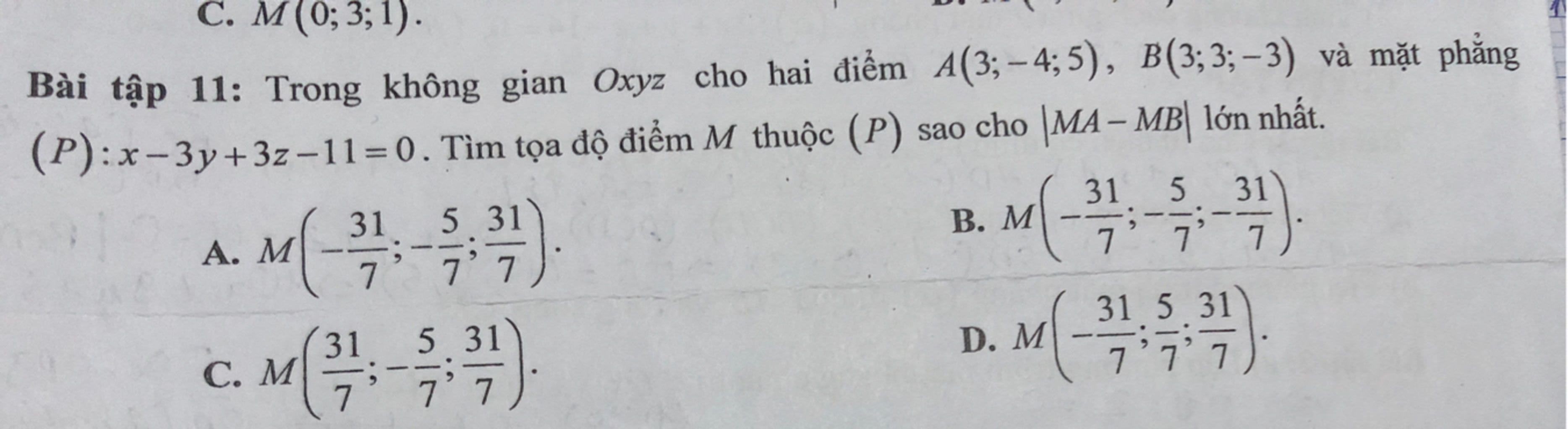 C. M(0; 3; 1). Bài tập 11: Trong không gian Oxyz cho hai điểm A(3;-4;5), B(3;3;-3) và mặt phẳng ...