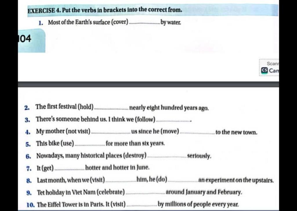EXERCISE 4. Put the verbs in brackets into the correct from. 1. Most of ...