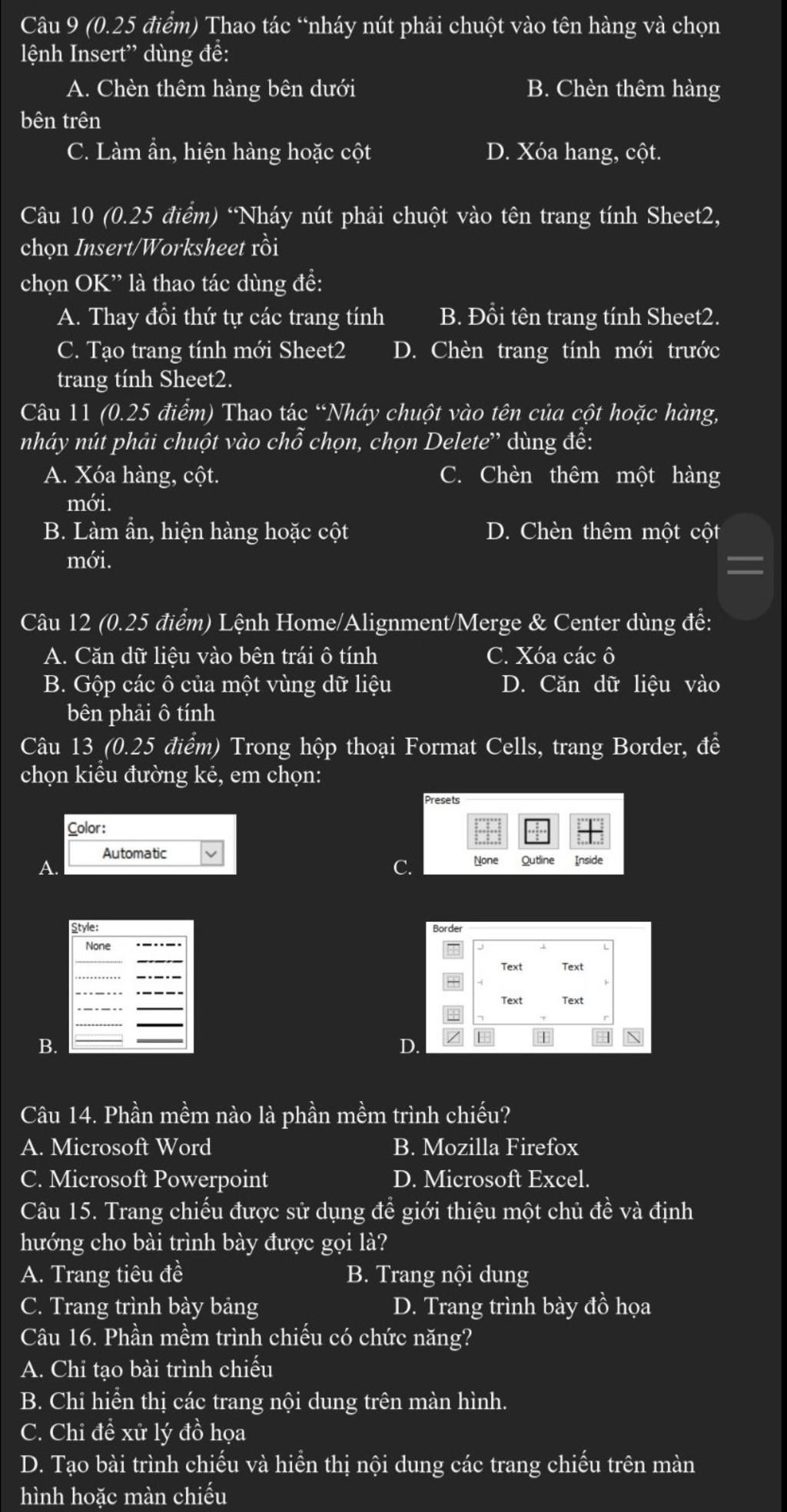 Câu 9 (0.25 điểm) Thao tác “nháy nút phải chuột vào tên hàng và chọn ...