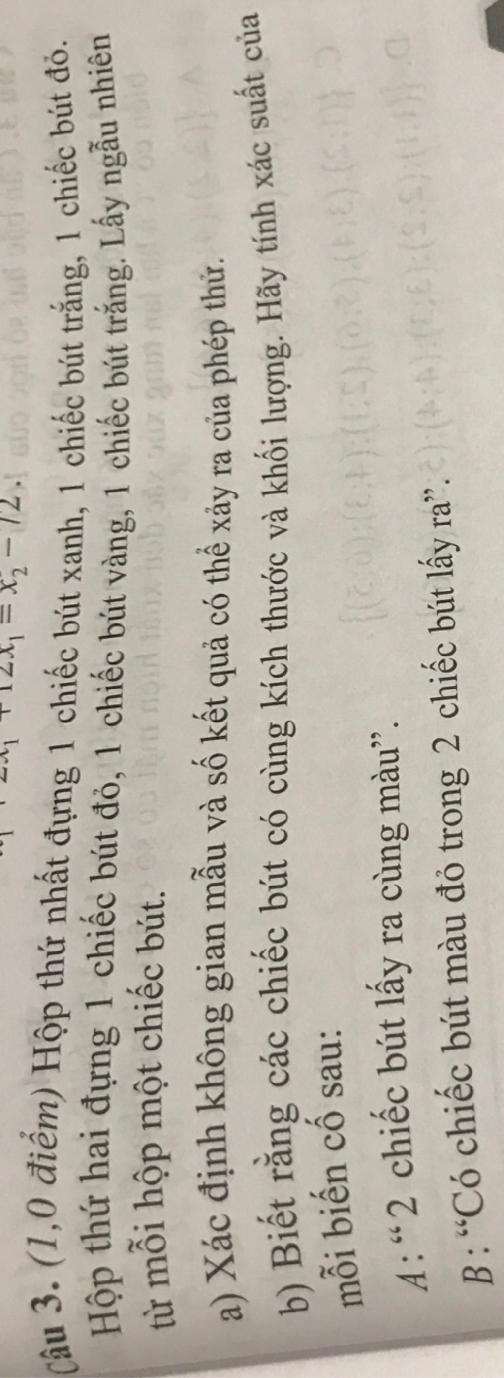 21 12x₁ = x272.1 Go - Câu 3. (1,0 điểm) Hộp thứ nhất đựng 1 chiếc bút xanh, 1 chiếc bút trắng, 1 ...