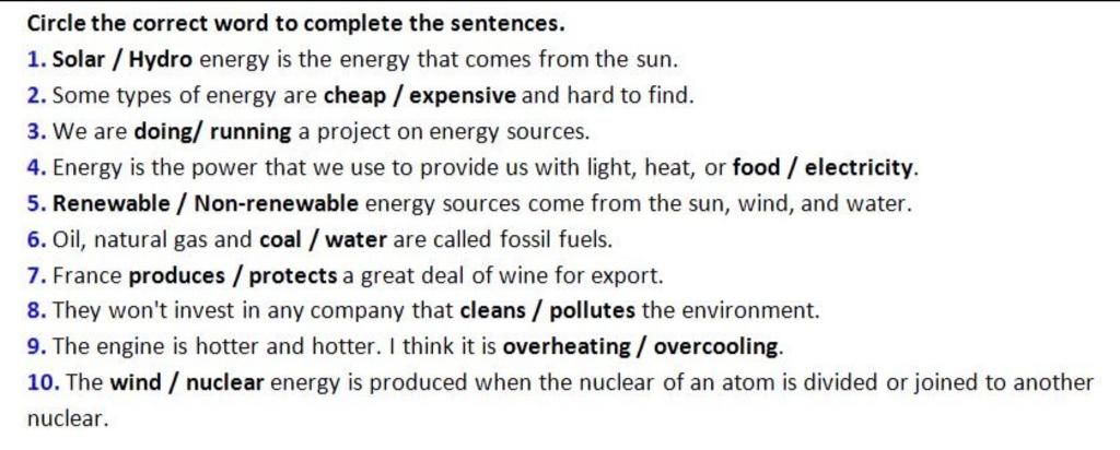 Circle the correct word to complete the sentences. 1. Solar / Hydro ...