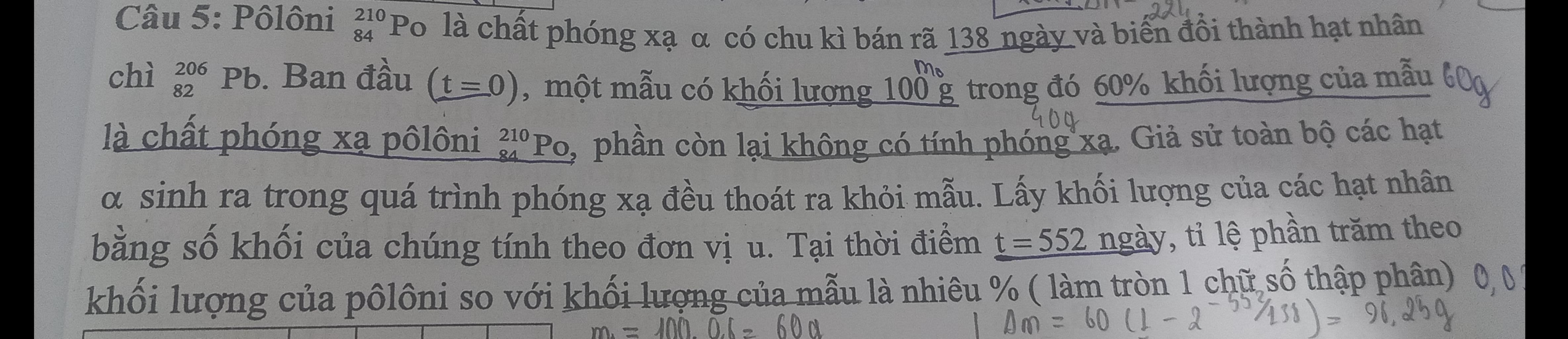 84 -224 Câu 5: Pôlôni g°Po là chất phóng xạ a có chu kì bán rã 138 ngày ...