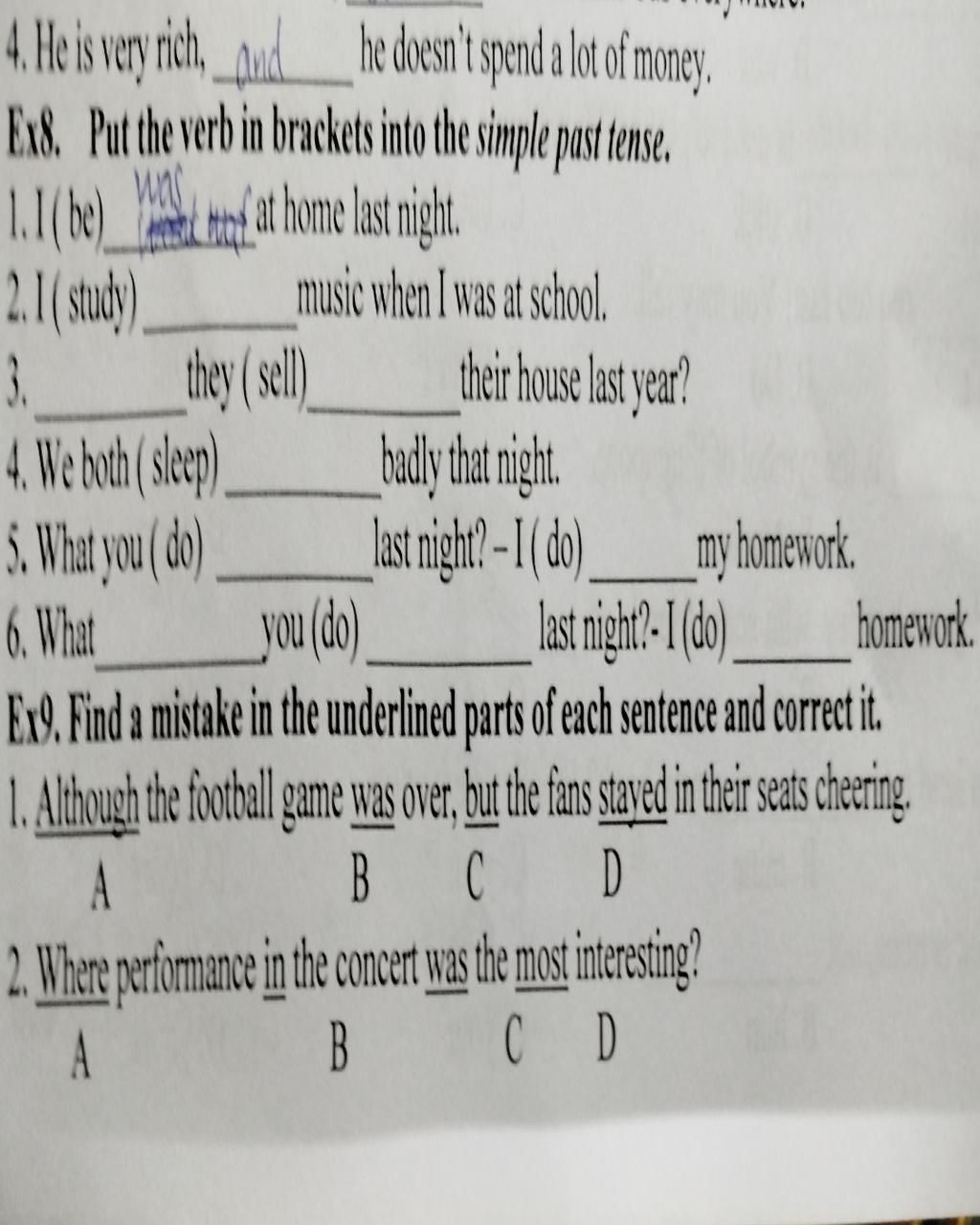 4. He is very rich, he doesn't spend a lot of money. Ex8. Put the verb ...