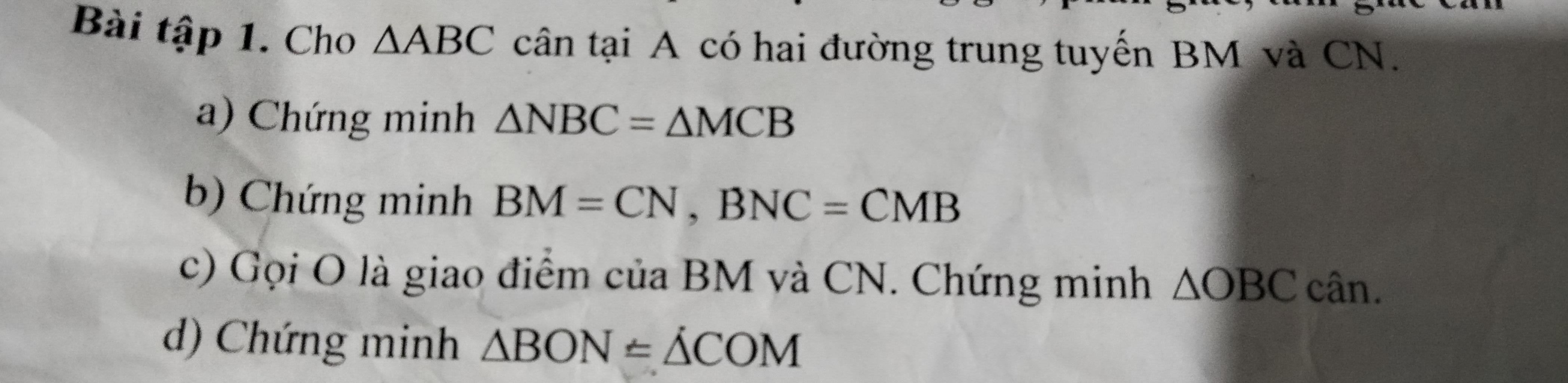 cho tam giác ABC cân tại A có hai đường trung tuyến BM và CN a, Chứng minh tam giác NB