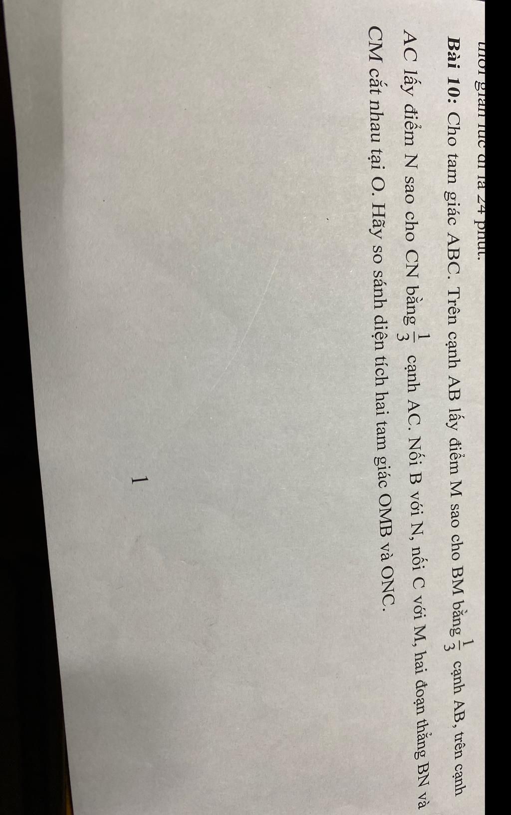 thời gian TỤC 01 Tả 24 phut. Bài 10: Cho tam giác ABC. Trên cạnh AB lấy ...