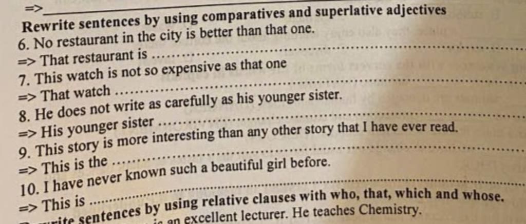 Rewrite sentences by using comparatives and superlative adjectives 6 ...