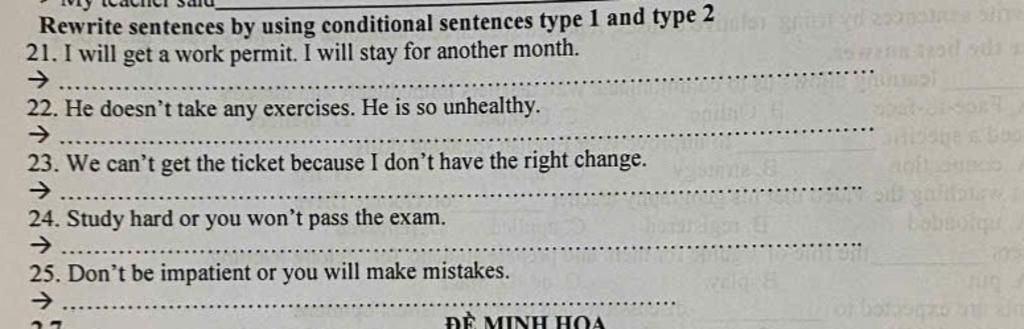 Rewrite sentences by using conditional sentences type 1 and type 2 21. I will get a work permit ...
