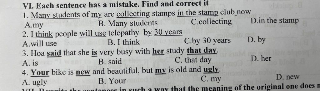 VI. Each sentence has a mistake. Find and correct it 1. Many students ...