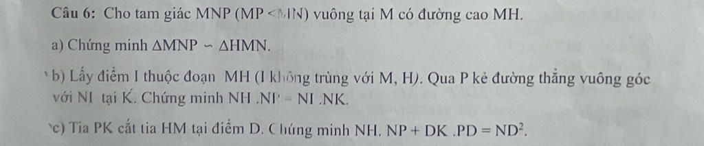 Câu 6: Cho tam giác MNP (MP