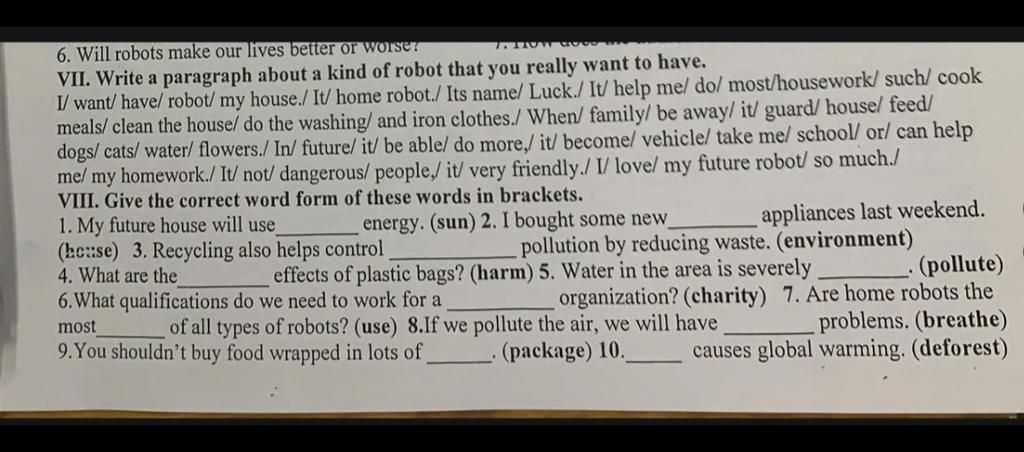 6. Will robots make our lives better or worse? 7.110W VII. Write a ...