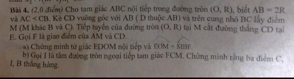 Bài 4. (2,0 điểm) Cho tam giác ABC nội tiếp trong đường tròn (O, R), biết AB = 2R và AC