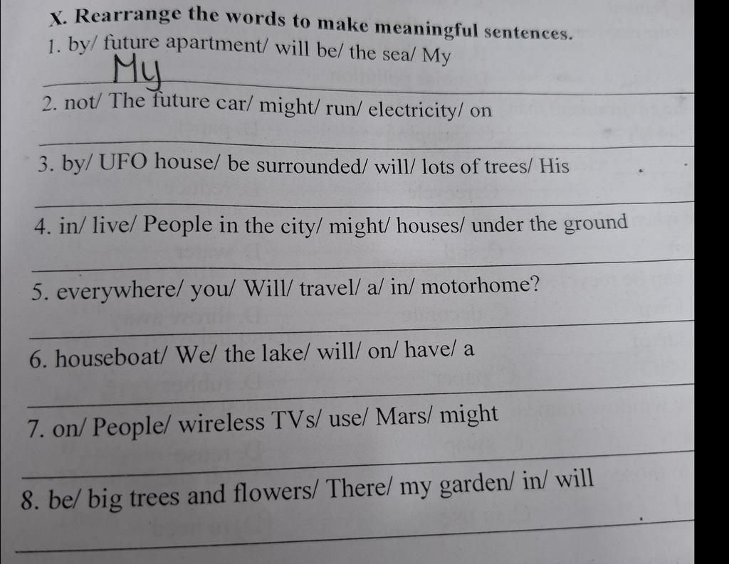 X. Rearrange the words to make meaningful sentences. 1. by/future ...