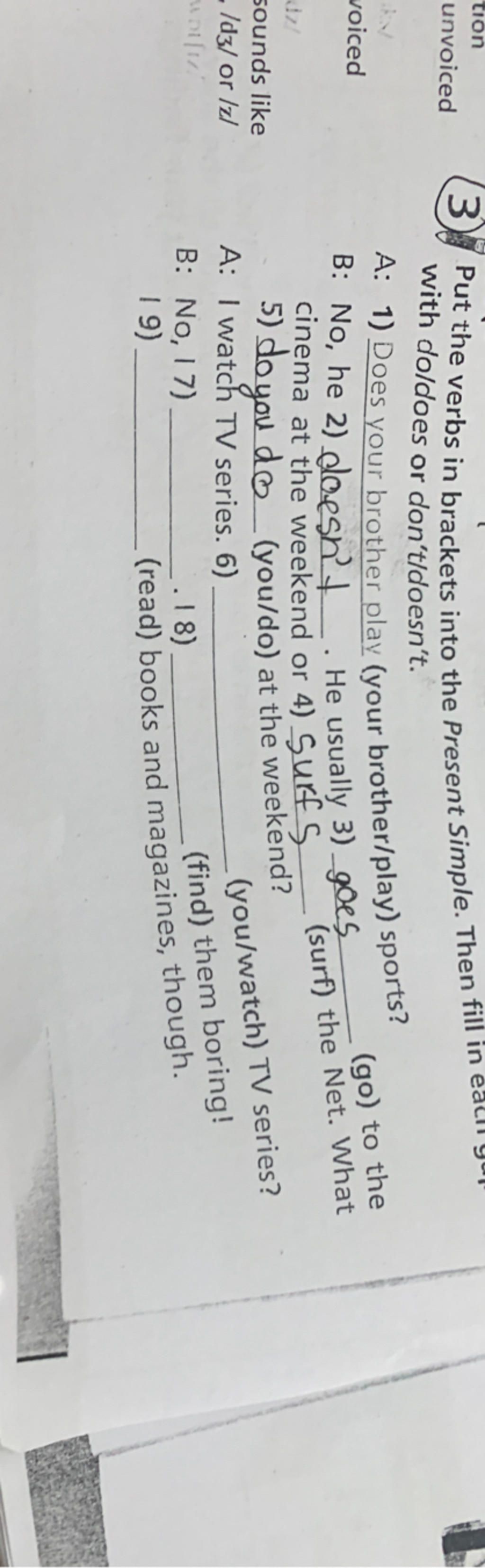 tion unvoiced voiced dz/ sounds like /d3/ or /z/ WDITIZ 3 Put the verbs ...