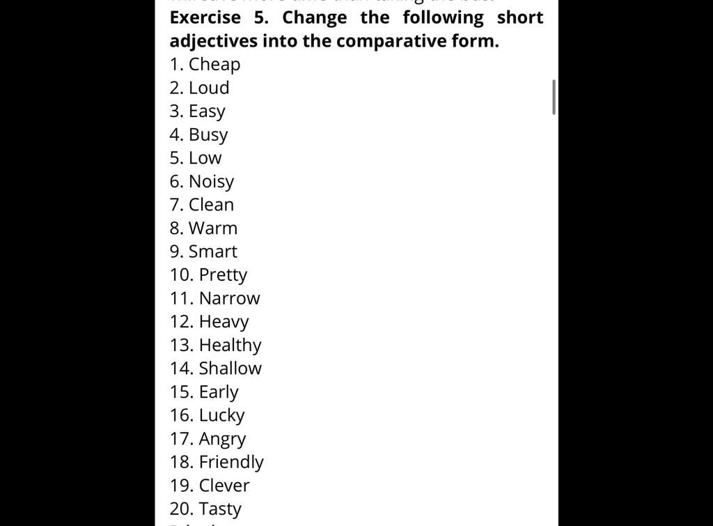 Exercise 5. Change the following short adjectives into the comparative ...
