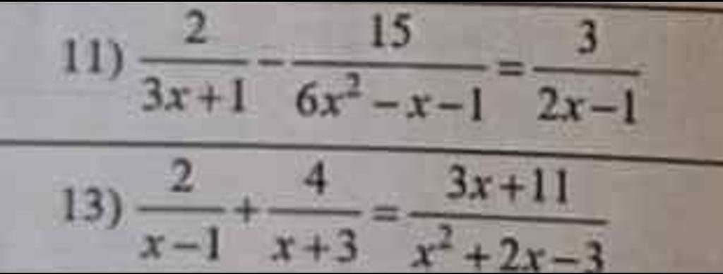 2 15 3 11) 3x+1 6x2-x-1 2x-1 2 4 3x+11 + )x-1 x+3 x²+2x=3