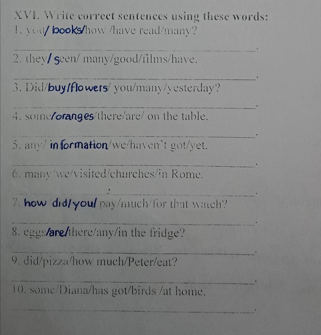 XVI. Write correct sentences using these words: 1. you/books/how /have ...