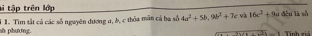 ai tập trên lớp = 1. Tìm tất cả các số nguyên dương a, b, c thỏa mãn cả ...