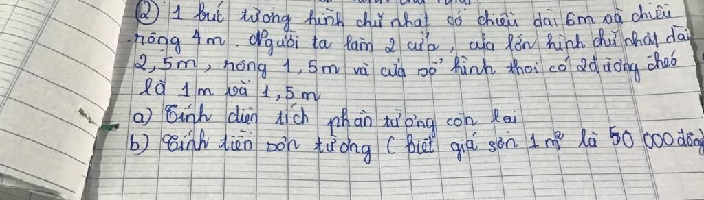 2) 1 bức tường hình chữ nhật có chiều dài 6m và chiều Người ta làm 2 ...
