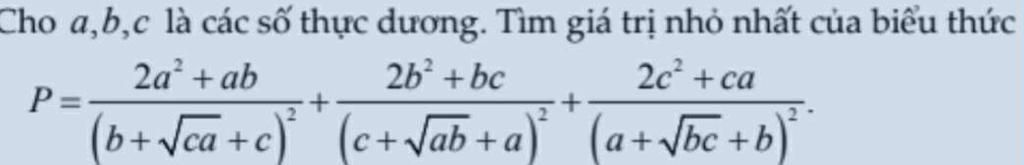 Cho a,b,c là các số thực dương. Tìm giá trị nhỏ nhất của biểu thức 2a² ...
