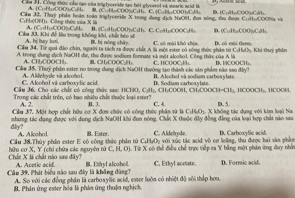 cetic acid. D. (CisHCOO)CHs. Câu 31, Công thức cấu tạo của triglyceride ...