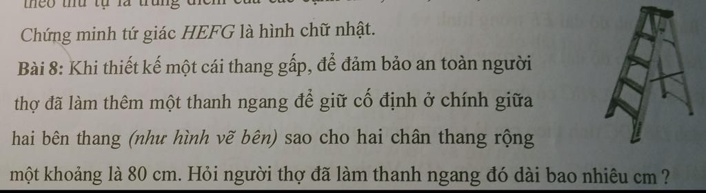 Chứng minh tứ giác HEFG là hình chữ nhật. Bài 8: Khi thiết kế một cái ...