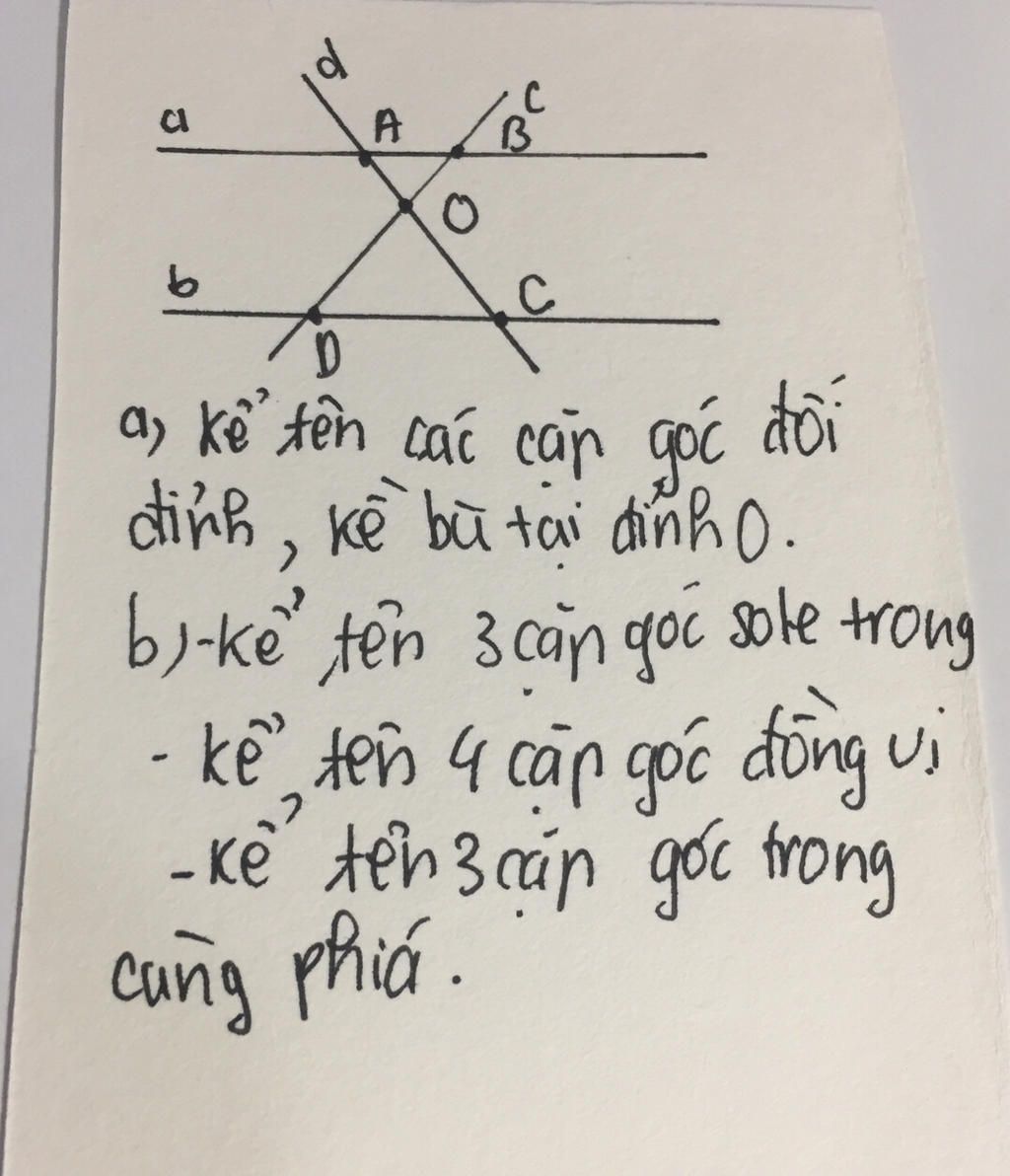 al d A B° b > C đôi a, kể tên các cặp góc đỉnh, kề bù tài đỉnh O by kể ...