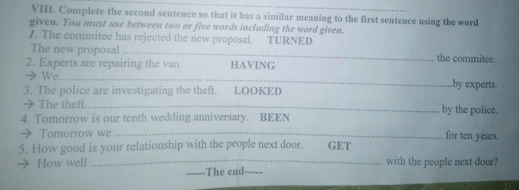 VIII. Complete the second sentence so that it has a similar meaning to ...