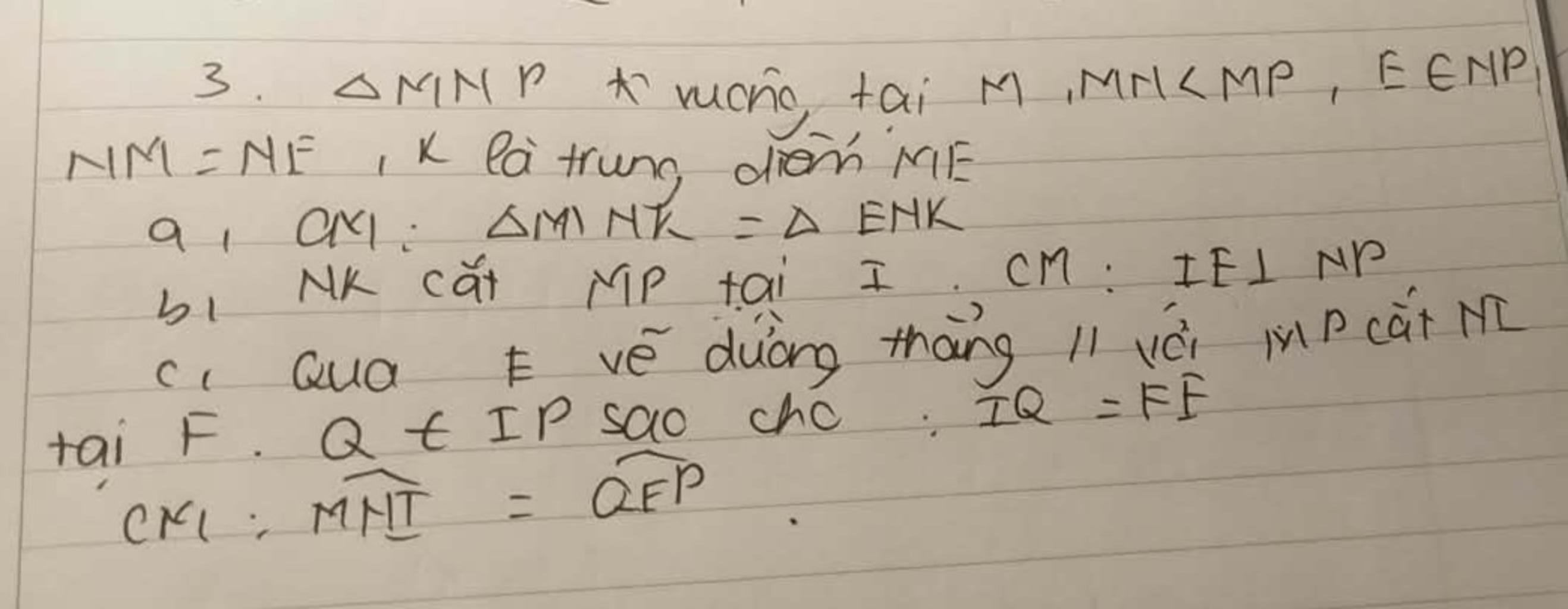 giải dùm vs ạ, cứu rỗi tâm hồn sắp cht của t tr oii3. NM = NE OMNP to K ...