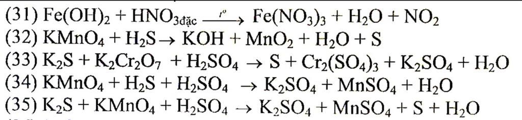 (31) Fe(OH)2 + HNO3 dặc > Fe(NO3)3 + H2O + NO₂ (32) KMnO4 + H2S→ KOH ...