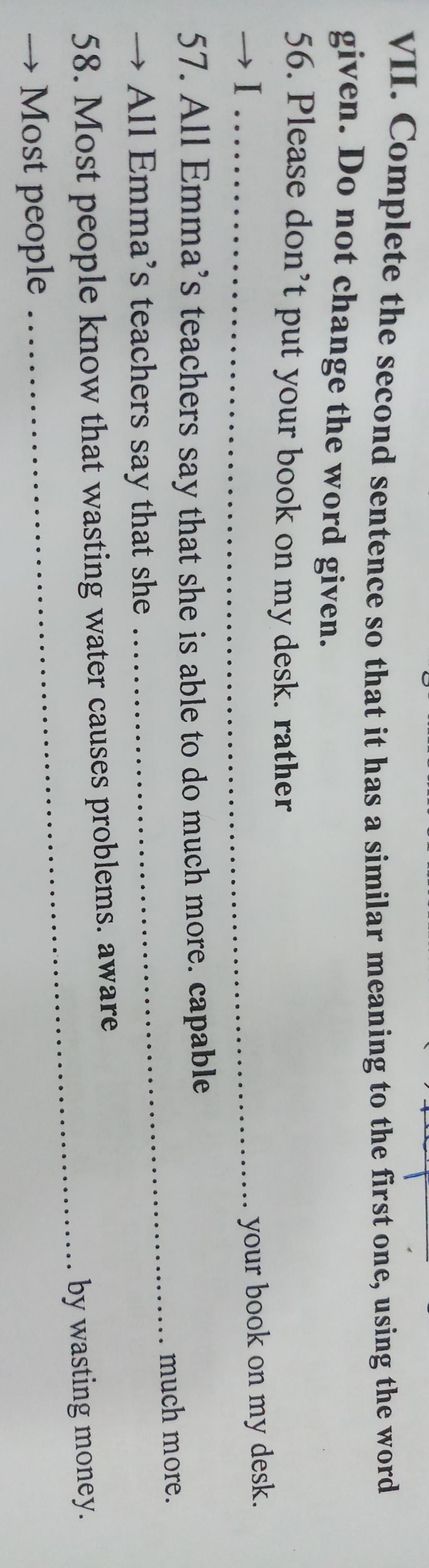 VII. Complete the second sentence so that it has a similar meaning to ...