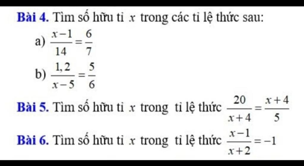 Bài 4. Tìm số hữu tỉ x trong các tỉ lệ thức sau: a) x-16 = 7 19 14 1,2 ...